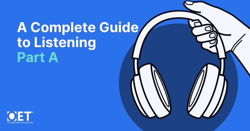 Listening Part A – The Complete Guide | OET