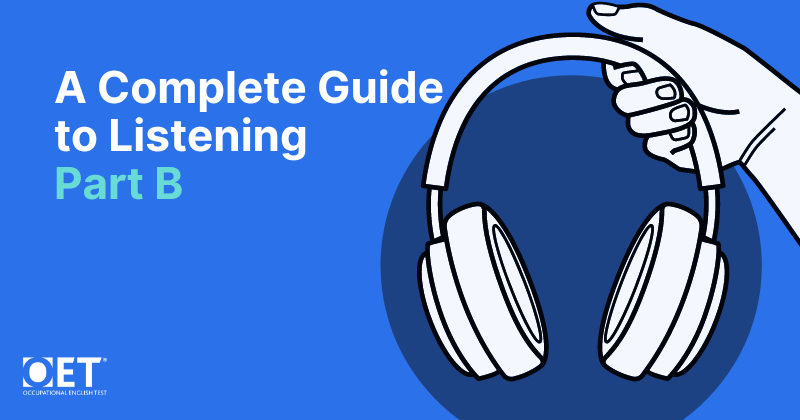 Listening Part B – The Complete Guide | OET